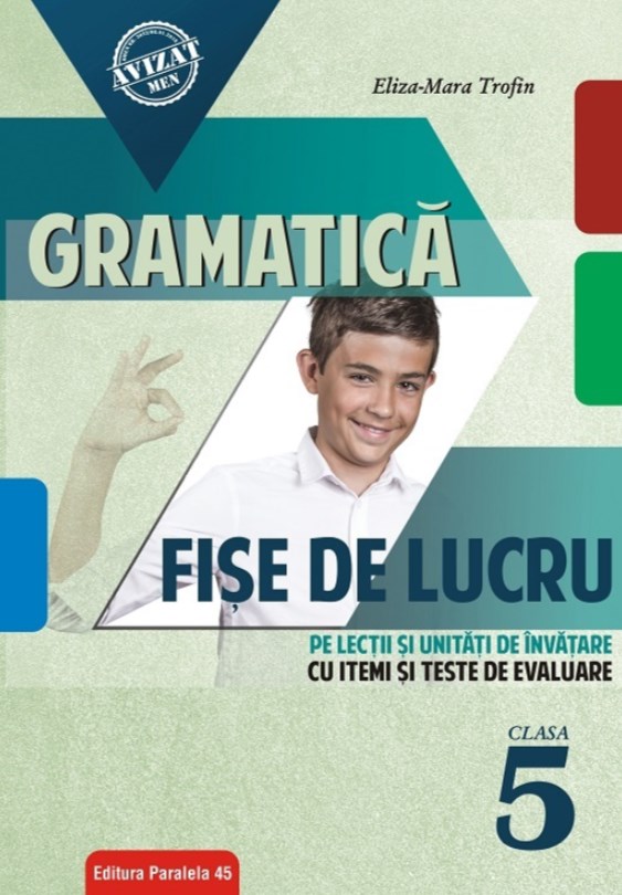 Gramatica - Clasa 5 - Fise de lucru Ed.2018-2019 Cu iteme si Teste de ...