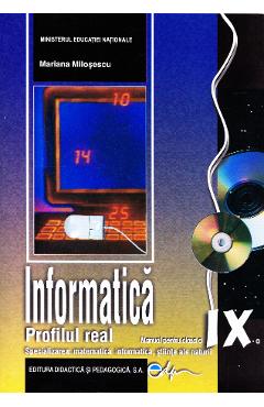 Informatica - Clasa 9 - Manual. Profilul real - Mariana Milosescu ...