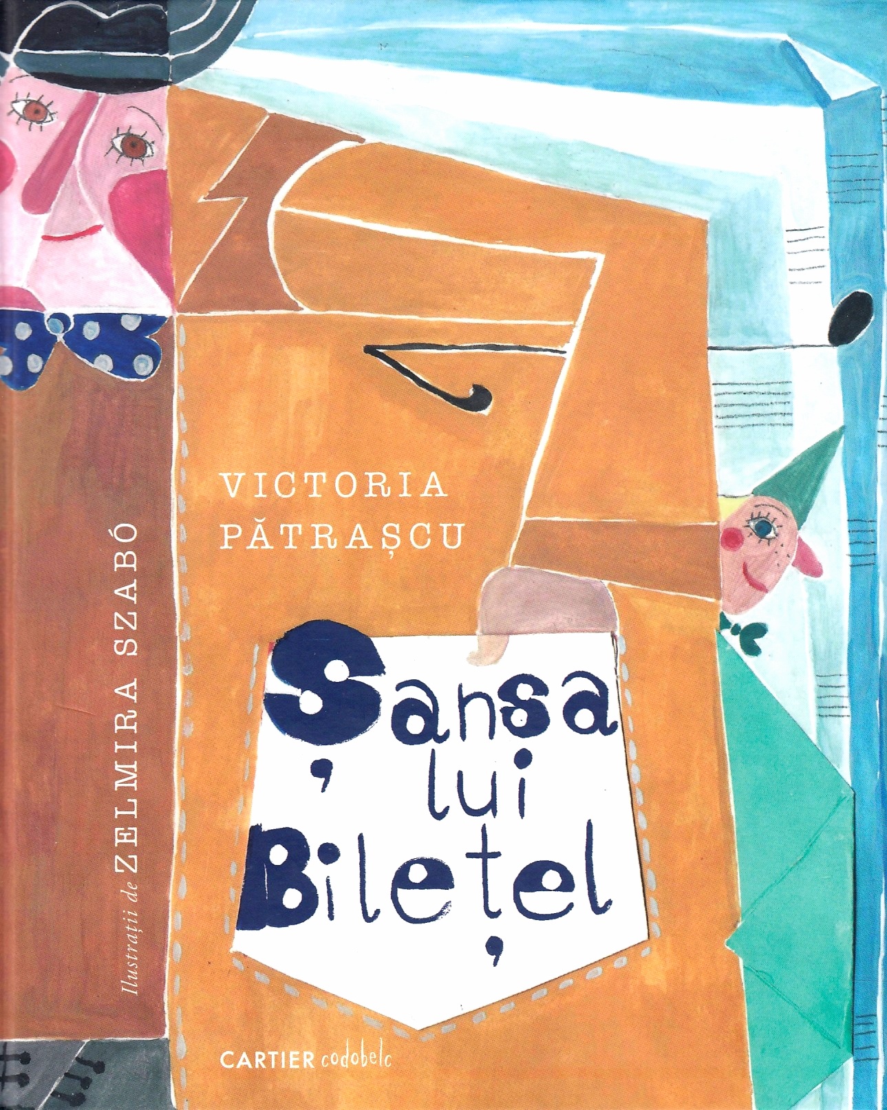 Sansa lui Biletel - Victoria Patrascu, Zelmira Szabo | Libris.ro