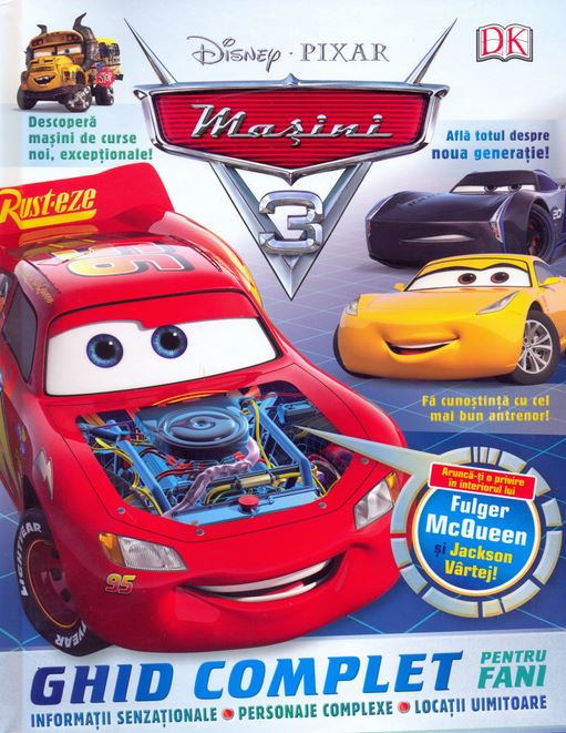 Disney Pixar. Mașini 3 - Ghid complet pentru fani | Libris.ro