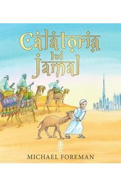 Calatoria lui Jamal - Michael Foreman - 9786069781203 - Libris