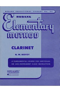 Rubank Elementary Method Clarinet - N. W. Hovey | Libris.ro