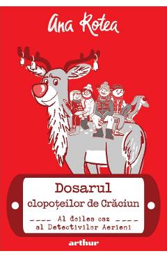 Detectivii aerieni Vol.2: Dosarul clopoteilor de Craciun - Ana Rotea ...