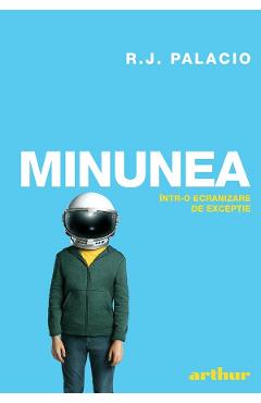 Minunea - R.J. Palacio - 9786060861829 - Libris