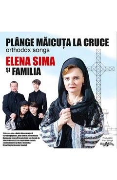 CD Elena Sima si familia - Plange Maicuta la Cruce - 91650 - Libris