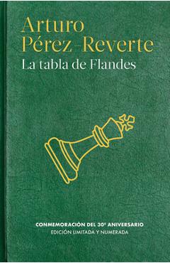 La Tabla de Flandes (30 Aniversario) / The Flanders Panel - Arturo ...