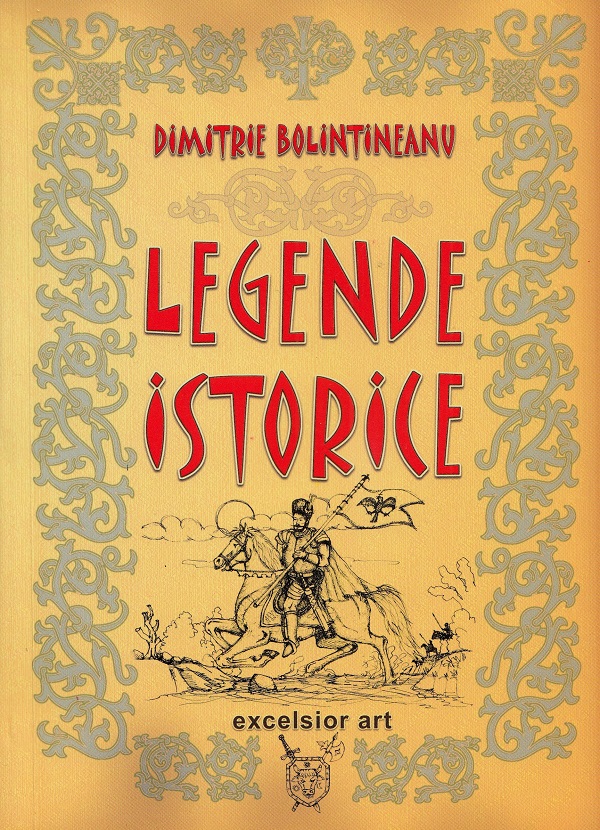 Legende istorice. Legende populare - Dimitrie Bolintineanu | Libris.ro