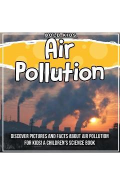 Air Pollution: Discover Pictures and Facts About Air Pollution For Kids ...