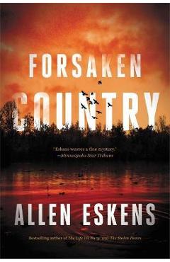 Forsaken Country - Allen Eskens - 9780316703543 - Libris