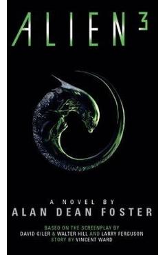 Alien 3: The Official Movie Novelization - Alan Dean Foster ...