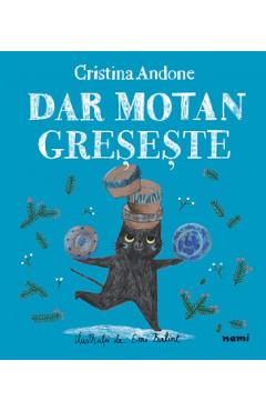 Dar motan greseste - Cristina Andone - 9786064314093 - Libris