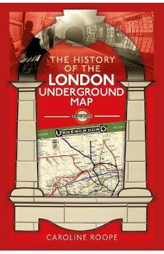 The History of the London Underground Map - Caroline Roope - Libris