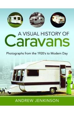A Visual History of Caravans: Photographs from the 1920's to Modern Day ...