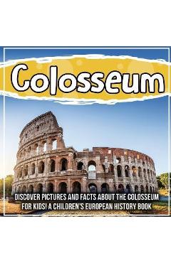 Colosseum: Discover Pictures and Facts About The Colosseum For Kids! A ...