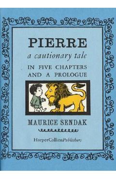Pierre: A Cautionary Tale - Maurice Sendak - 9780060259655 - Libris