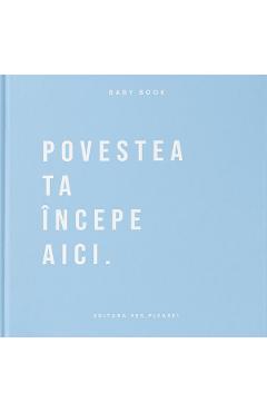 Baby Book. Povestea ta incepe aici. Albastru - Cristea Raluca-Teodora ...