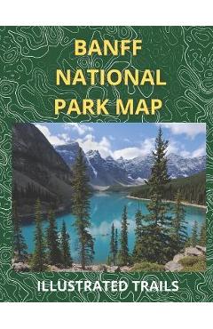 Banff National Park Map & Illustrated Trails: Guide to Hiking and ...