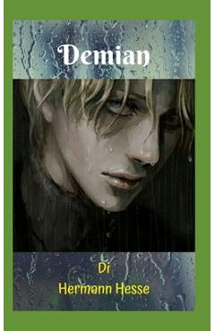 Demian: Storia impressionante, riflessiva, spirituale e di auto ...