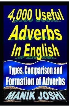 4,000 Useful Adverbs In English: Types, Comparison and Formation of ...