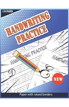 Handwriting Practice Paper With Raised Borders: 110 Lowercase Letters ...