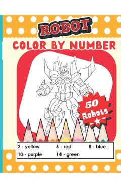 Robot color by number: An kids Coloring Book with Fun, Easy, and ...
