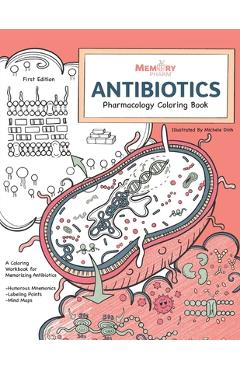 Antibiotics Pharmacology Coloring Book: Antibiotics - Michele Dinh - Libris
