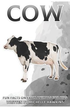 Cow: Fun Facts on Farm Animals for Kids #5 - Michelle Hawkins ...