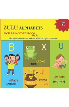 Zulu Alphabets Pictures & Words Book - Mamma Margaret - 9798419426092 ...