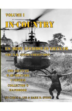 In-Country: US Army Aviation in Vietnam - Cyrus Lee - 9781987456004 ...