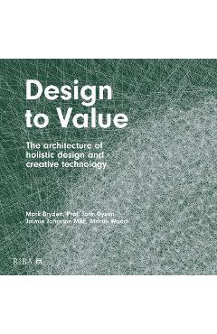 Design to Value: The Architecture of Holistic Design and Creative ...