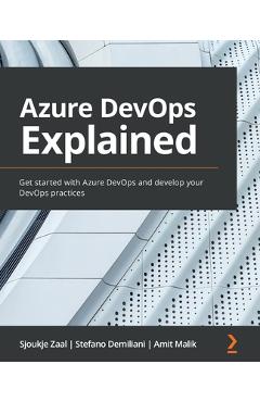 Azure DevOps Explained: Get started with Azure DevOps and develop your ...