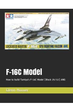 F-16C Model: How to build Tamiya's F-16C Model (Block 25/32) ANG ...