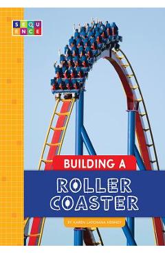 Building a Roller Coaster - Karen Kenney - 9781681523507 - Libris