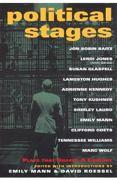 Political Stages: Plays That Shaped a Century - Emily Mann - Libris