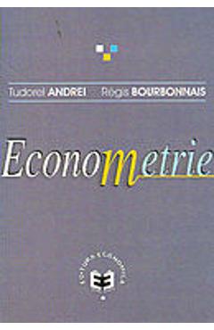 Econometrie - Tudorel Andrei, Regis Bourbonnais - 9737093530 - Libris