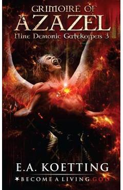 The Grimoire of Azazel - Timothy Donaghue | Libris.ro