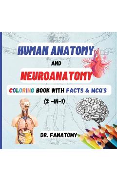 Human Anatomy and Neuroanatomy Coloring Book with Facts & MCQ's ...