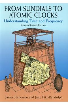 From Sundials to Atomic Clocks: Understanding Time and Frequency ...