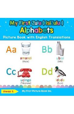 My First Zulu ( isiZulu ) Alphabets Picture Book with English ...