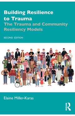 Building Resilience to Trauma: The Trauma and Community Resiliency ...