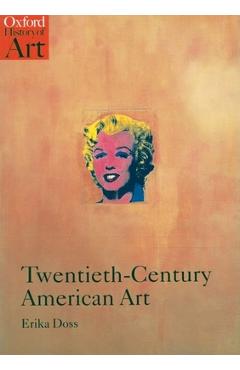 Twentieth-Century American Art - Erika Doss - Libris