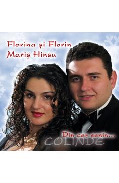 CD Florina si Florin Maris Hinsu - Din cer senin...colinde - 24508 - Libris