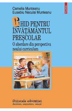 Ghid pentru invatamantul prescolar - Camelia Munteanu - 9734614042 - Libris