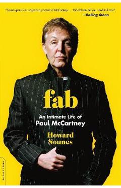 Fab: An Intimate Life of Paul McCartney - Howard Sounes | Libris.ro