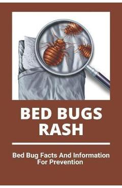 Bed Bugs Rash: Bed Bug Facts And Information For Prevention ...