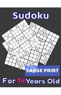 Sudoku For 14 Years Old Large Print: 80 Sudoku Puzzles Easy and Medium ...