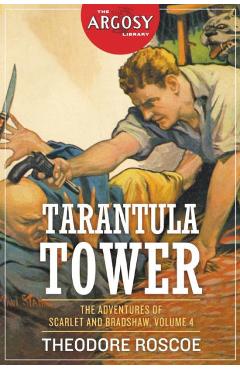 Tarantula Tower: The Adventures of Scarlet and Bradshaw, Volume 4 ...