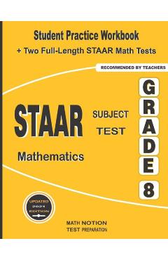STAAR Subject Test Mathematics Grade 8: Student Practice Workbook + Two ...