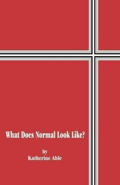 What Does Normal Look Like? - Katherine Able - 9781593302153 - Libris