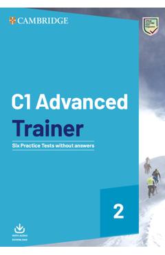 C1 Advanced Trainer 2 Six Practice Tests Without Answers with Audio ...